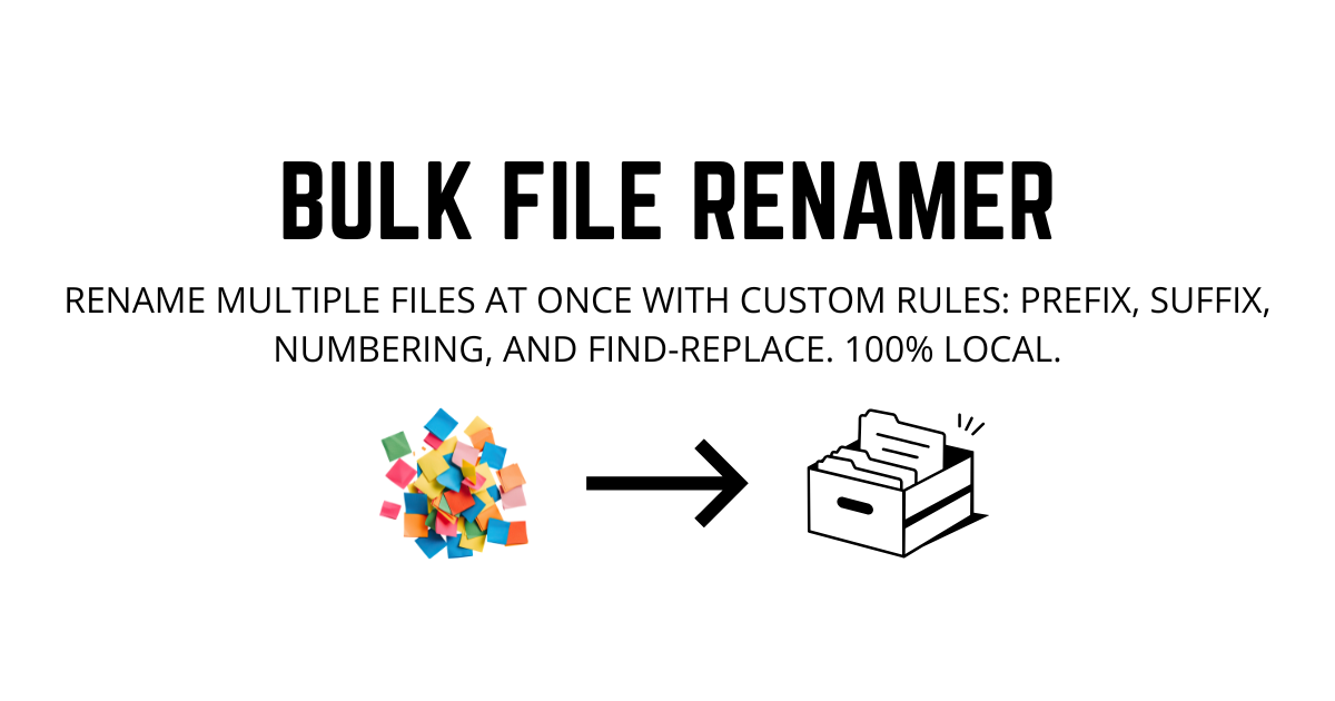 Bulk File Renamer Online - Free & Local | JustLocalTools